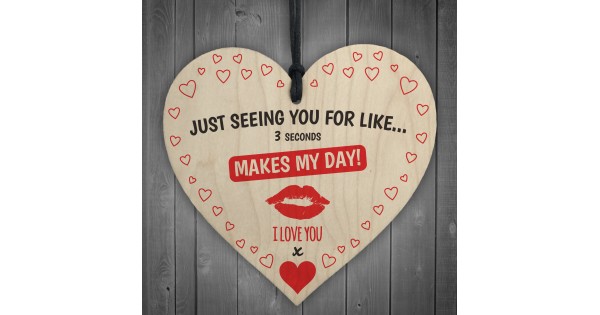 Just Seeing You Makes My Day Wooden Hanging Heart Plaque