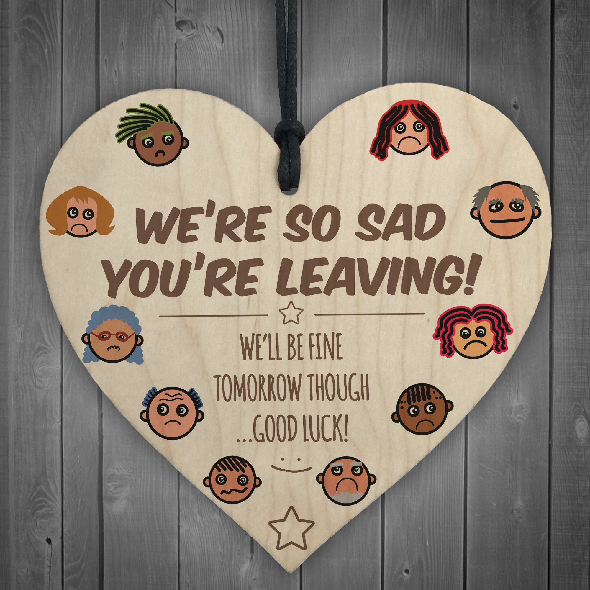 We're So Sad You're Leaving Wooden Hanging Heart Gift