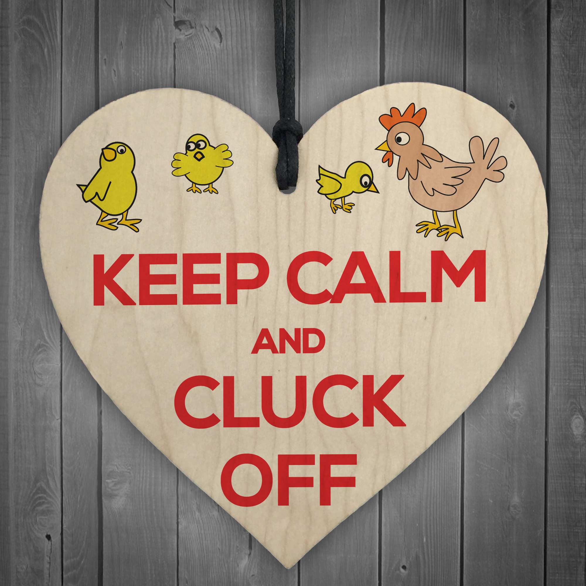 Keep Calm And Cluck Off Motivational Hanging Heart Sign Gift