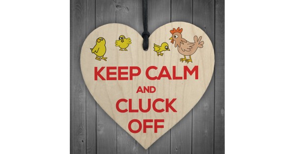 Keep Calm And Cluck Off Motivational Hanging Heart Sign Gift