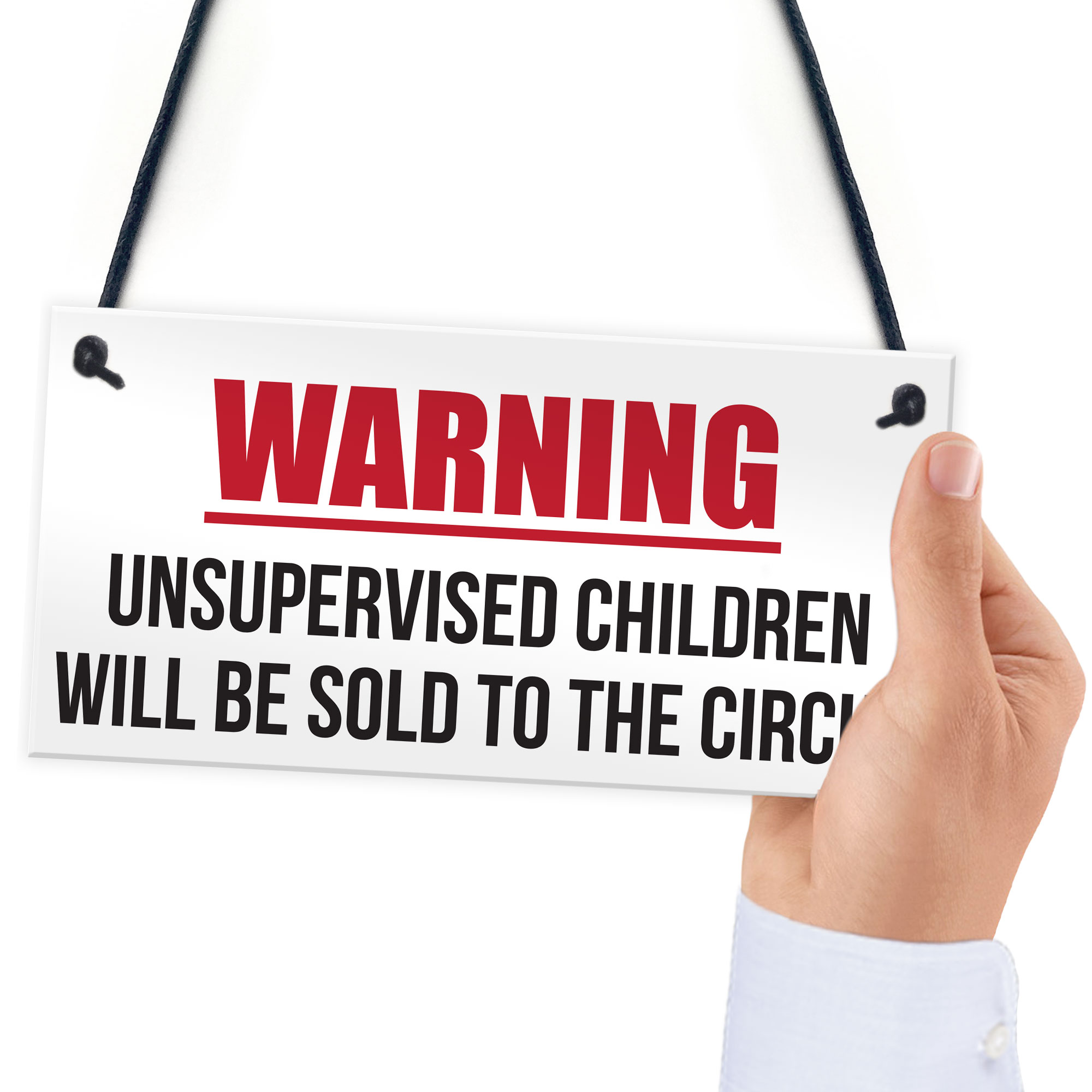 Unsupervised Children Sold To The Circus Funny Hanging Plaque