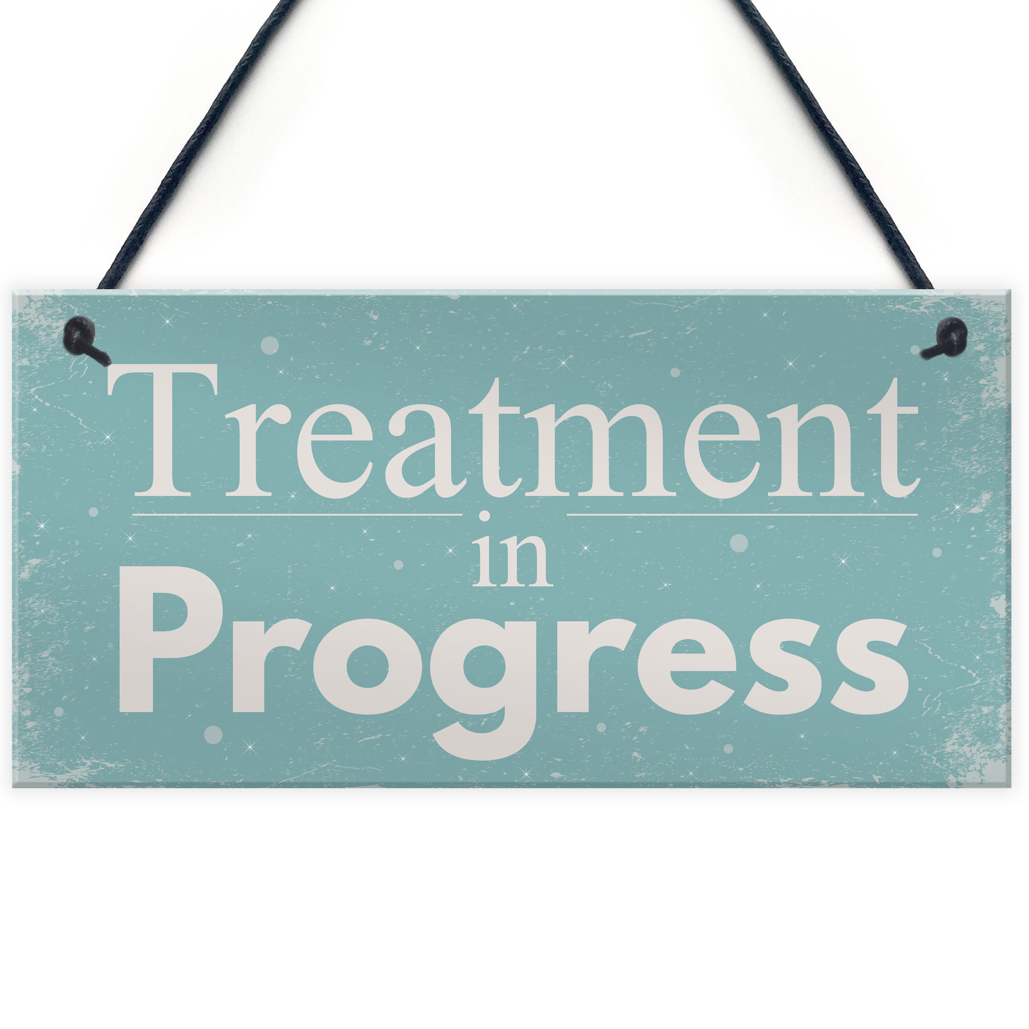Treatment In Progress Hanging Plaque Door Functional Salon Signs