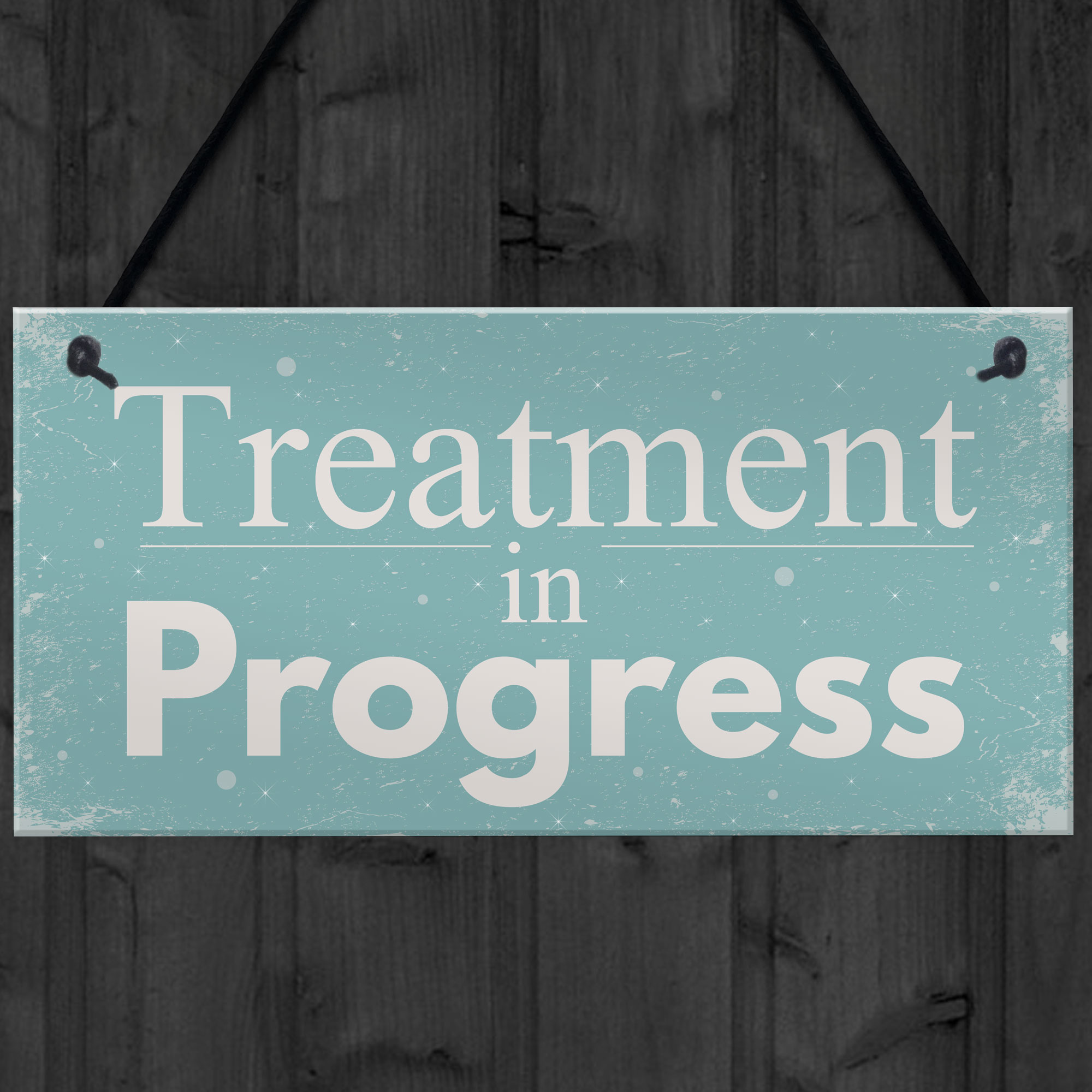 Treatment In Progress Hanging Plaque Door Functional Salon Signs