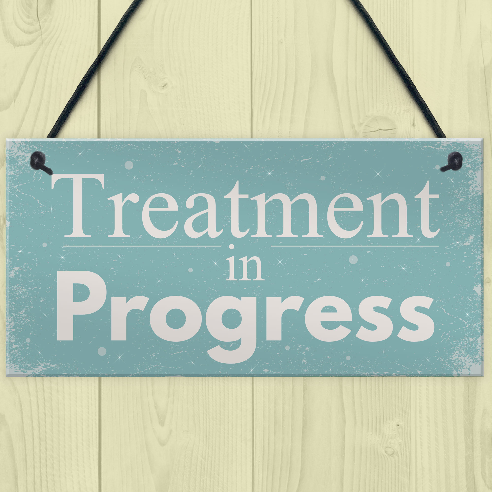 Treatment In Progress Hanging Plaque Door Functional Salon Signs