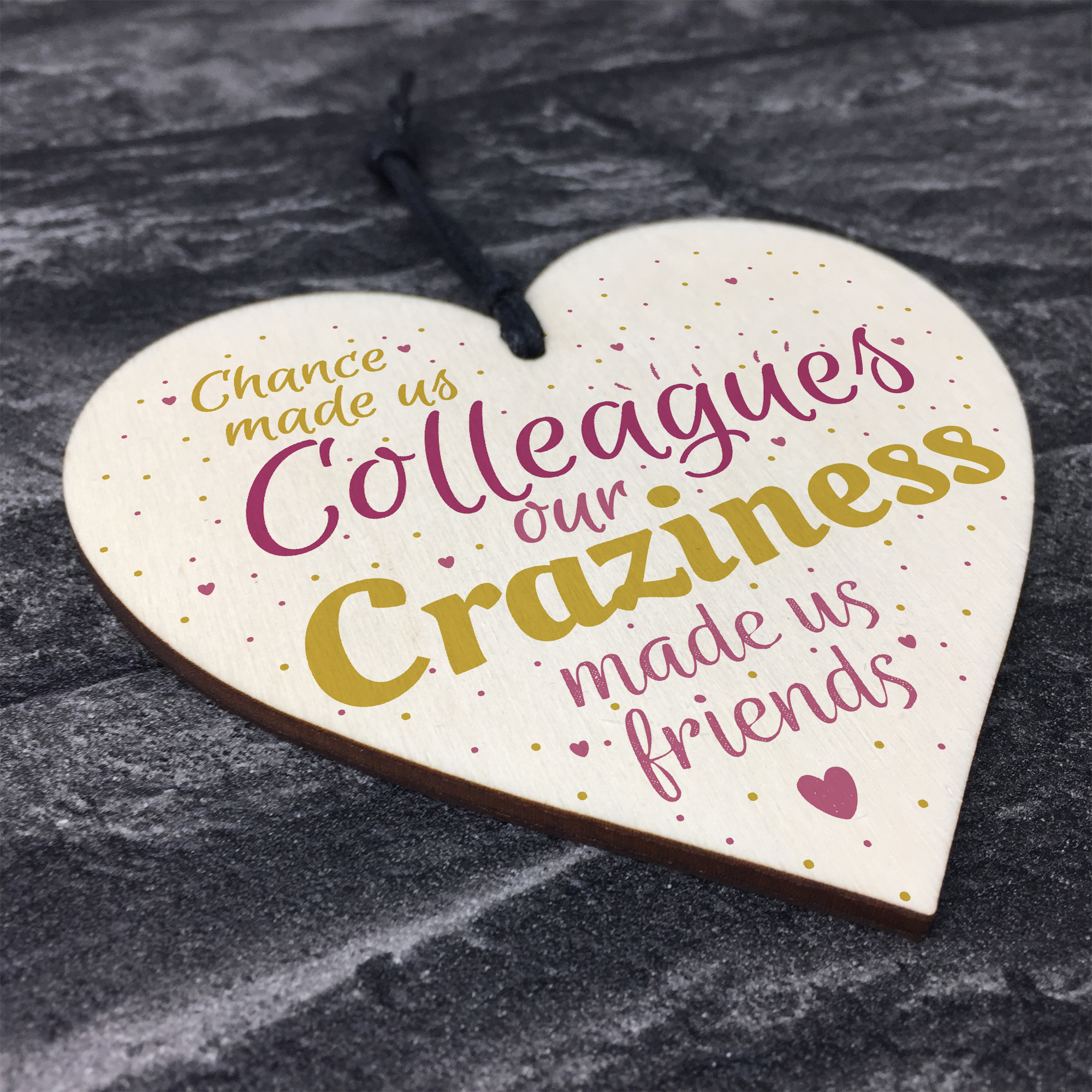 Chance Made Us Colleagues Handmade Heart Plaque Friendship Gift