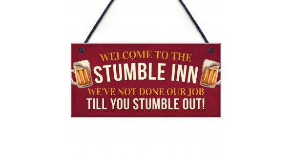 Stumble Inn Garden Bar Hanging Sign Alcohol Man Cave Beer Gin