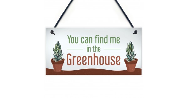 Funny Greenhouse Sign Find Me In The Greenhouse Plaque Door Sign