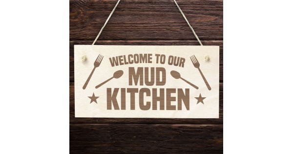 Mud Kitchen Accessories Welcome Mud Kitchen Sign Home Signs