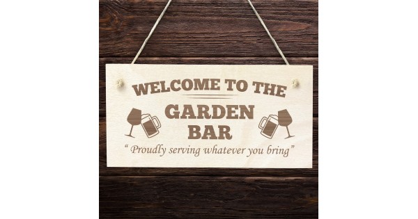 Welcome To The Garden Bar Sign Wood Sign Garden Plaque Bar Signs