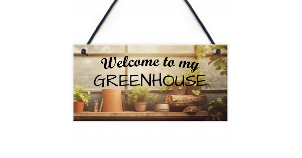 Novelty Greenhouse Sign Garden Sign Summerhouse Shed Sign