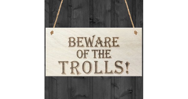 Beware Of The Trolls Wooden Hanging Novelty Plaque Gift